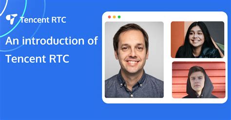 Why Choose Tencent Rtc Unrivaled Expertise Global Solutions