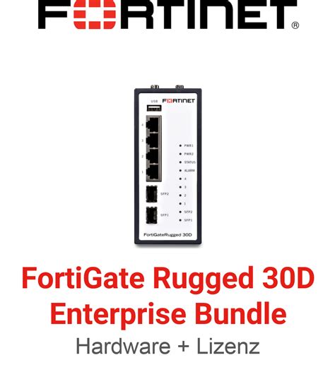 Fortinet FortiGateRugged 30D Enterprise Bundle Hardware Lizenz Enterprise Bundle 3 Years