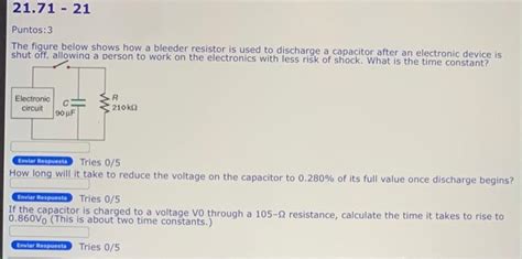 Solved The Figure Below Shows How A Bleeder Resistor Is Used