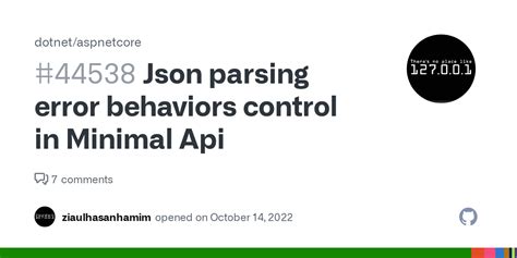 Json Parsing Error Behaviors Control In Minimal Api · Issue 44538 · Dotnetaspnetcore · Github