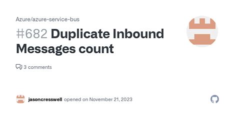 Duplicate Inbound Messages Count · Issue 682 · Azureazure Service Bus · Github