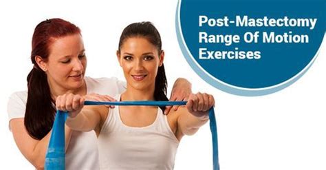 Post Mastectomy Range Of Motion Exercises Mclean Clinic