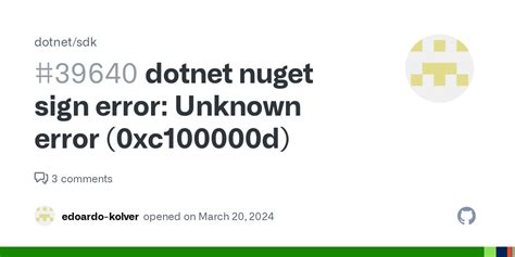 Dotnet Nuget Sign Error Unknown Error 0xc100000d · Issue 39640 · Dotnetsdk · Github