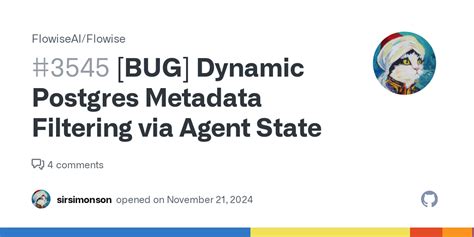 Bug Dynamic Postgres Metadata Filtering Via Agent State · Issue 3545 · Flowiseaiflowise · Github