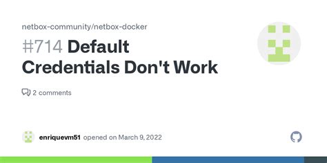 Default Credentials Don T Work Issue Netbox Community Netbox Docker Github