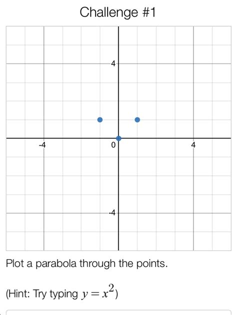 challenge 1 plot a parabola through the points hint try typing y x