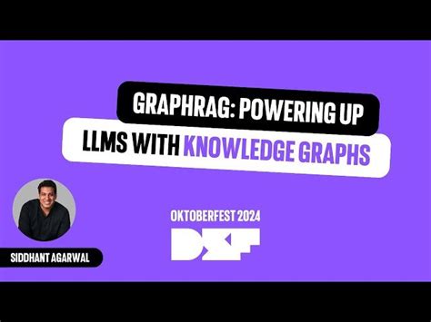 Free Video Graphrag Powering Up Llms With Knowledge Graphs From Data Science Festival Class