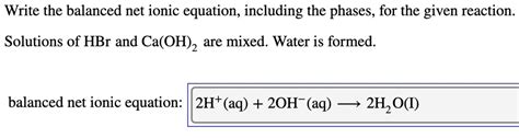 Solved Write The Balanced Net Ionic Equation Including The Phases For The Given Reaction