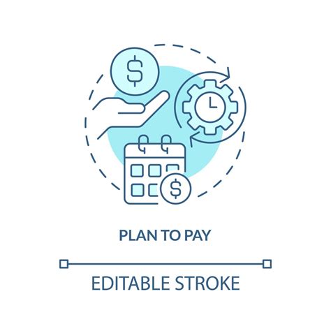 Plan To Pay Turquoise Concept Icon Expenses Management Saving For College Tip Abstract Idea