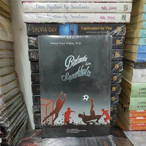Jual Buku Original Balada Dalam Sepakbola Ahmad Fuad Afdhal Shopee Indonesia