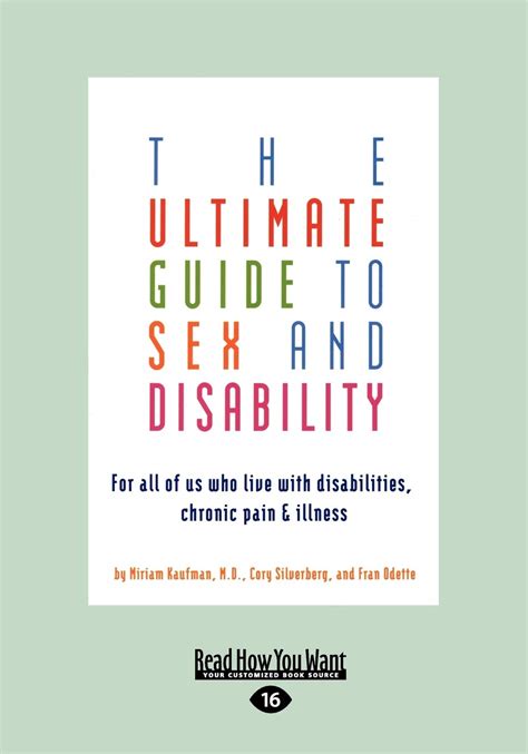 The Ultimate Guide To Sex And Disability For All Of Us Who Live With Disabilities Chronic Pain The Ultimate Guide To Sex And Disability For All Of Us Who Live With Disabilities Chronic Pain