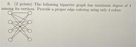 Solved Points The Following Bipartite Graph Has Chegg