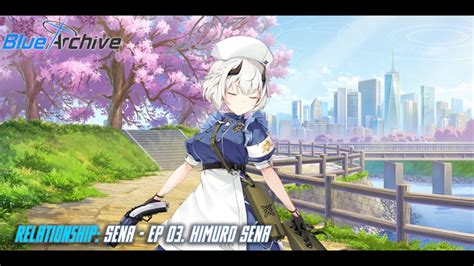Blue Archive Relationship Story Sena Ep Himuro Sena Youtube