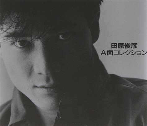 田原俊彦 田原俊彦 A面コレクション CD倉庫 楽天ブログ