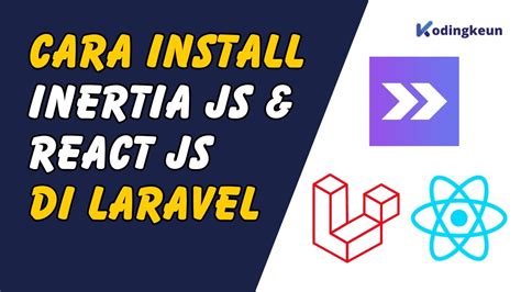 Terbaru Cara Install Inertia Js Dan React Js Di Project Laravel 10 Kodingkeun Tutorial