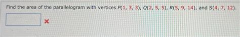 Solved Find The Area Of The Parallelogram With Vertices