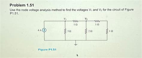 Solved Use The Node Voltage Analysis Method To Find The Chegg