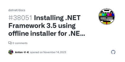 Installing Net Framework 35 Using Offline Installer For Net Framework 35 Sp1 Wont Work