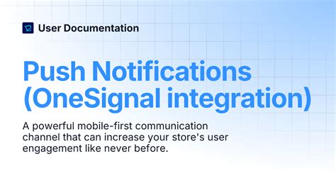 Push Notifications Onesignal Integration User Documentation