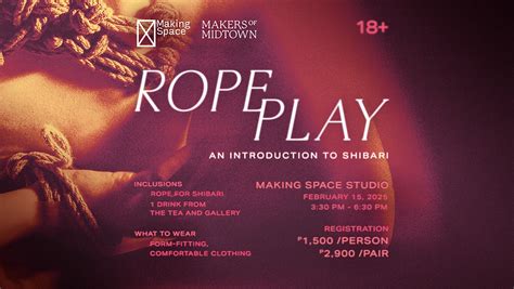 Rope Play Intro To Shibari Workshop Making Space