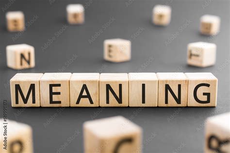 Meaning Word From Wooden Blocks With Letters Meaning Sense Point Significance Value