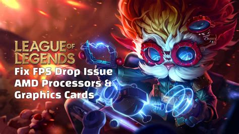 League Of Legends How To Fix Fps Drop Issue On Amd Processors