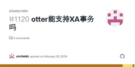 Otter能支持xa事务吗 · Issue 1120 · Alibabaotter · Github