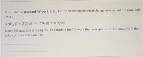Solved Calculate The Standard PV Work In KJ For The Chegg Com