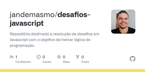 GitHub jandemasmo desafios javascript Repositório destinado a resolução de desafios em