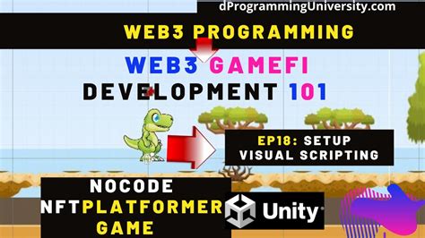 How To Setup Visual Scripting In Unity Free Web3 Gamefi Development 101 Course Ep18platformer