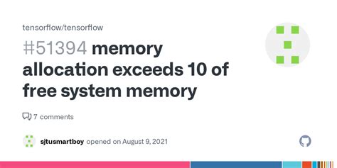 Memory Allocation Exceeds 10 Of Free System Memory · Issue 51394 · Tensorflowtensorflow · Github