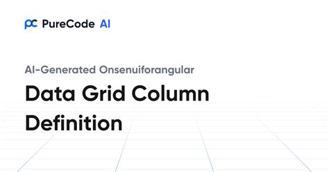 build great onsenuiforangular data grid column definition components