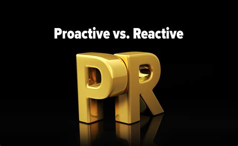 Understanding Proactive Pr Vs Reactive Pr Jaffe