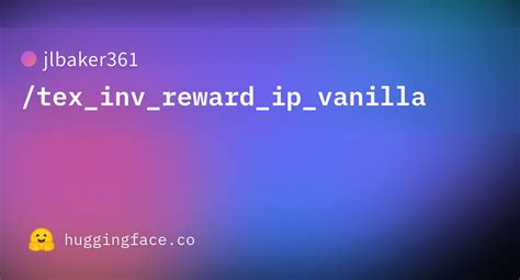 Jlbaker361 Tex Inv Reward Ip Vanilla Datasets At Hugging Face