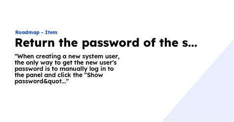 Return The Password Of The System User When Its Created Via The Api Ploi Roadmap