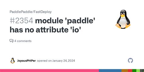 Module Paddle Has No Attribute Io · Issue 2354 · Paddlepaddlefastdeploy · Github