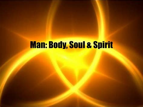 Ppt Man Body Soul And Spirit Powerpoint Presentation Free Download
