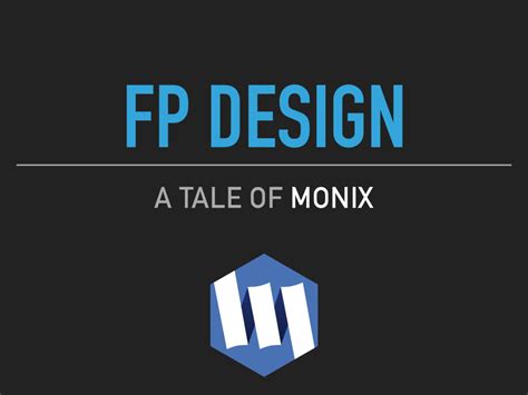 Fp Design A Tale Of Monix Speaker Deck