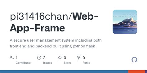 GitHub Pi Chan Web App Frame A Secure User Management System Including Both Front End And