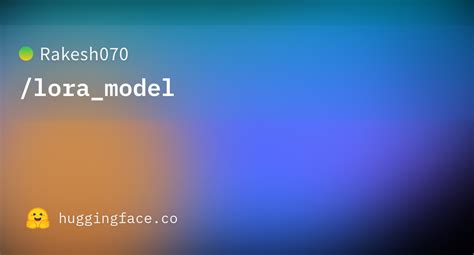Rakesh070 Lora Model · Hugging Face