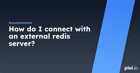 how do i connect with an external redis server server management tool