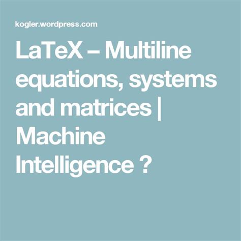 LaTeX Multiline Equations And Matrices