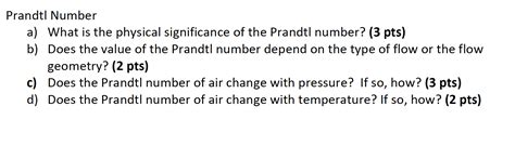 Solved Prandtl Number A What Is The Physical Significance