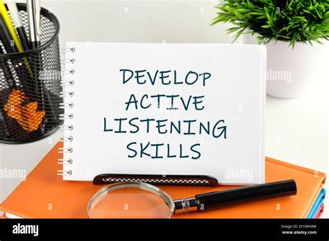 Business And Develop Active Listening Skills Concept Develop Active Listening Skills