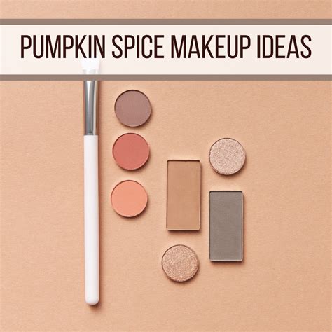 Easy Pumpkin Spice Makeup Ideas The Best Fall Makeup Looks Sweet
