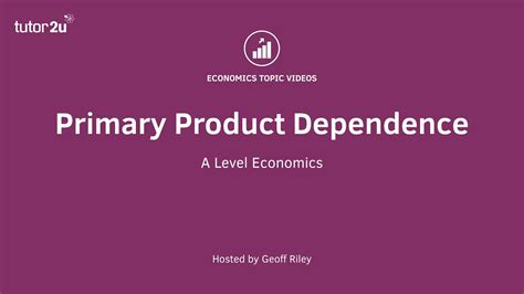 Primary Product Dependence I A Level And Ib Economics Youtube
