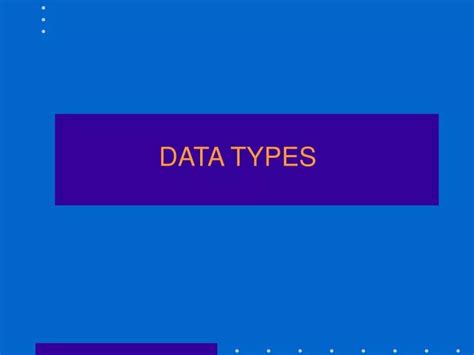 Ppt Data Types Powerpoint Presentation Free Download Id5735638