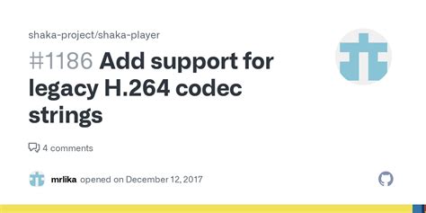 Add Support For Legacy H264 Codec Strings · Issue 1186 · Shaka Projectshaka Player · Github