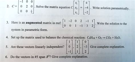Solved 2 C Solve The Matrix Equation Write Solution Parametrically