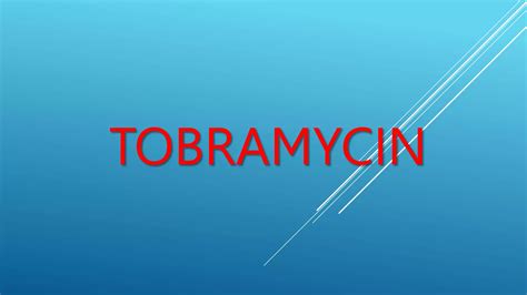 Tobramycin Pptx